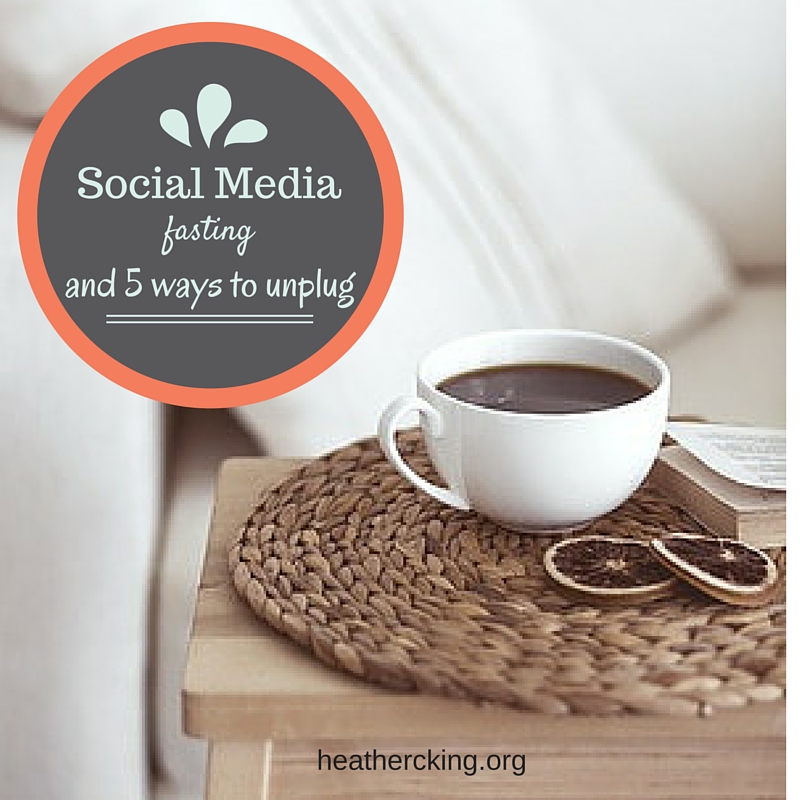 Social Media Fasting and 5 Ways to ‘Unplug’ – Heather C. King – Room to ...