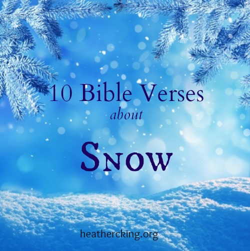 10 Bible Verses About Snow – Heather C. King – Room to Breathe