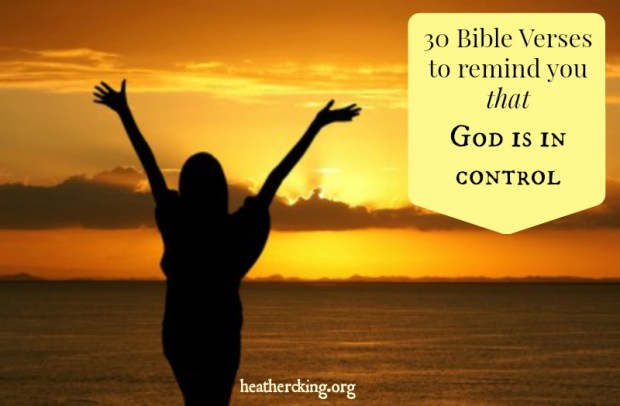30 Bible Verses to remind you that God is sovereign and in control ...