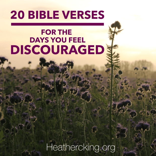 20 Bible Verses for the days you are discouraged – Heather C. King ...