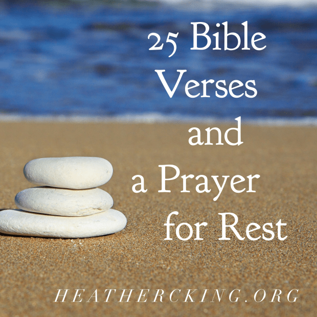 Bible Verses and a Prayer for Rest – Heather C. King – Room to Breathe