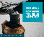 Bible Verses for when you need God’s Help – Heather C. King – Room to ...