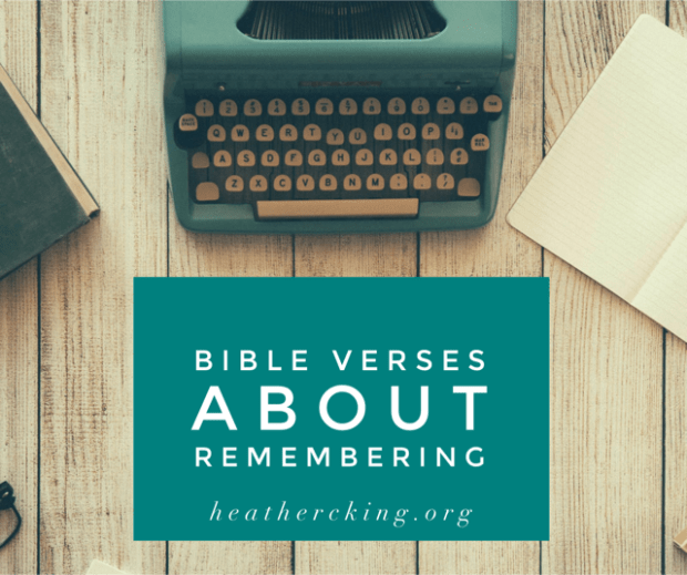 Bible Verses on Remembering – Heather C. King – Room to Breathe