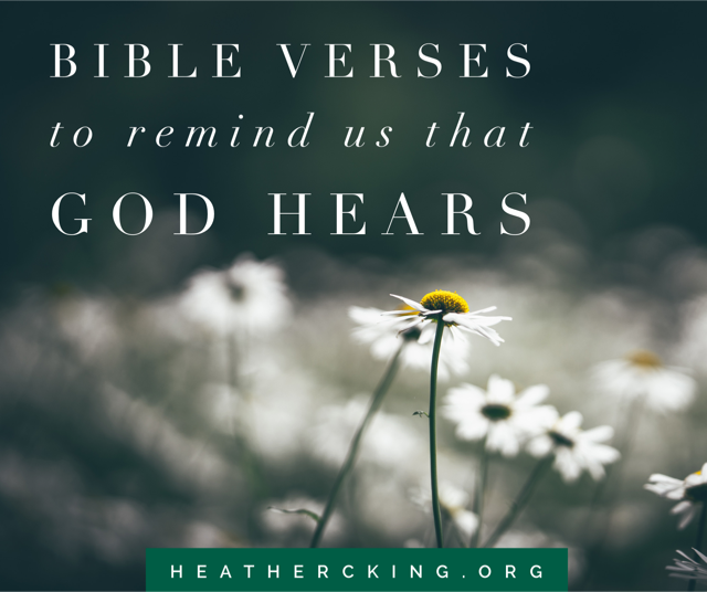 Bible Verses to remind us that God hears us – Heather C. King – Room to ...