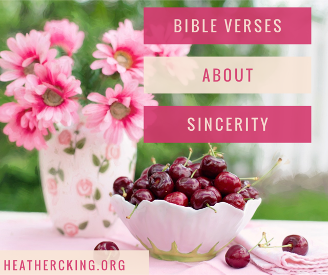 Bible Verses about Sincerity – Heather C. King – Room to Breathe