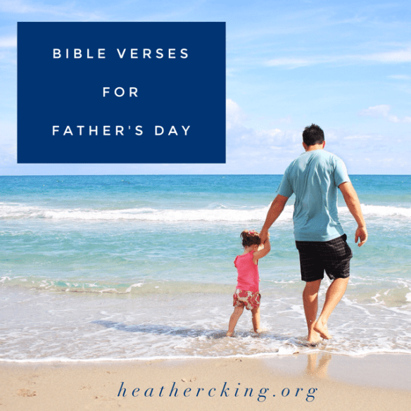 Bible Verses for Father’s Day – Heather C. King – Room to Breathe