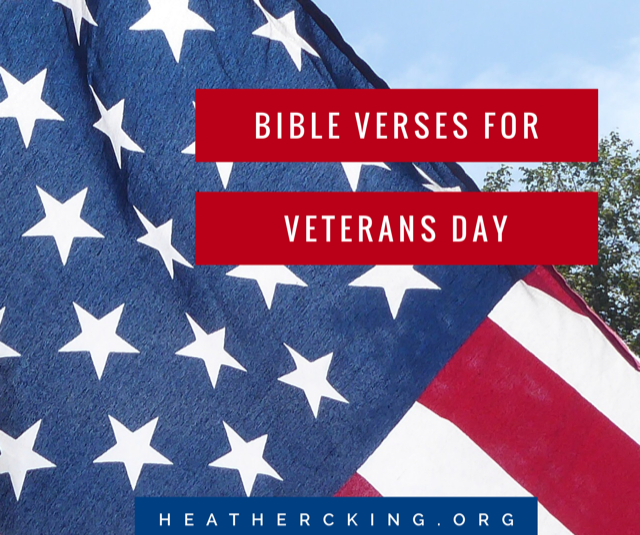 Bible Verses for Veterans Day – Heather C. King – Room to Breathe
