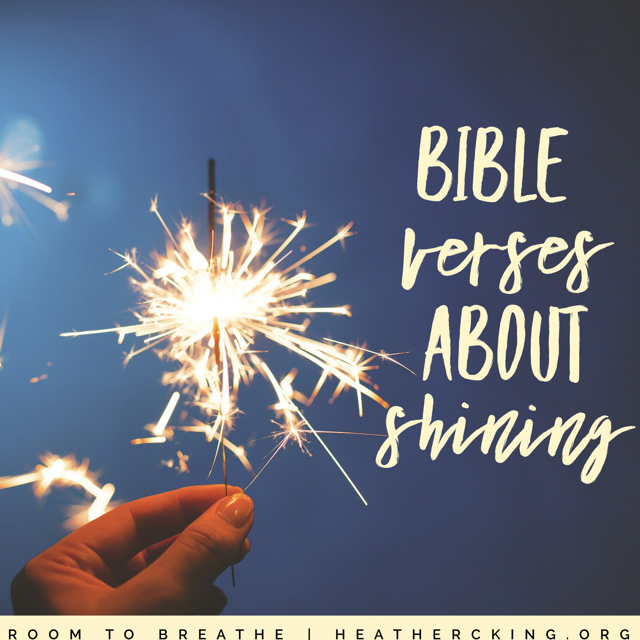 Bible Verses about Shining – Heather C. King – Room to Breathe