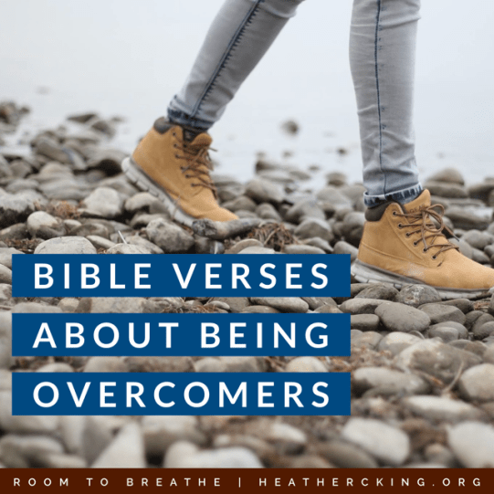 Bible Verses About Overcoming – Heather C. King – Room to Breathe