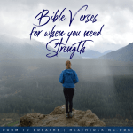 Bible Verses For When You Need Strength Heather C King Room To Breathe