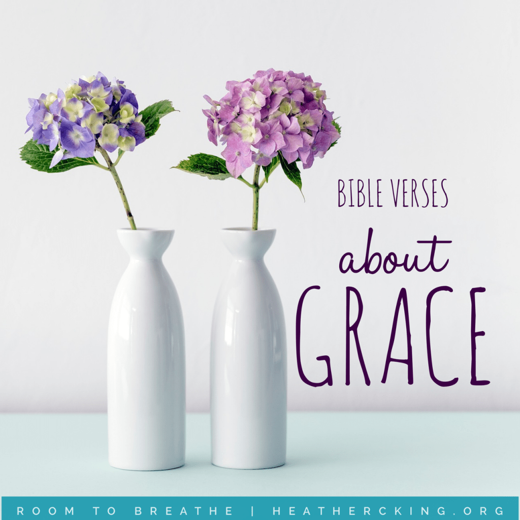 Bible Verses about Grace – Heather C. King – Room to Breathe