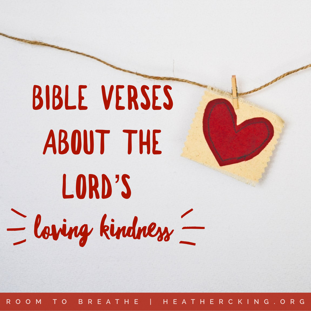 Bible Verses about the Lord’s Lovingkindness – Heather C. King – Room ...