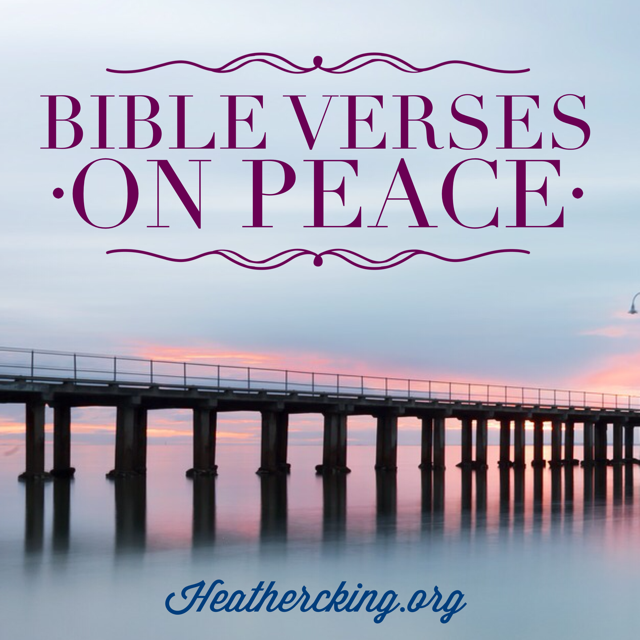 Bible Verses about Peace – Heather C. King – Room to Breathe