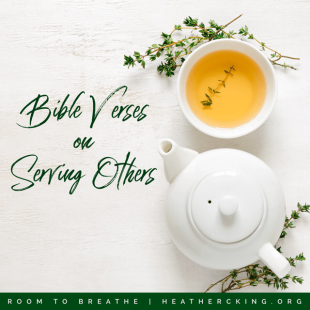 Bible Verses on Serving Others – Heather C. King – Room to Breathe