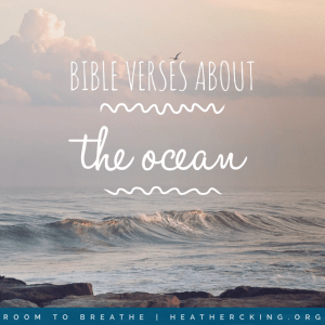 Bible Verses about the Ocean – Heather C. King – Room to Breathe